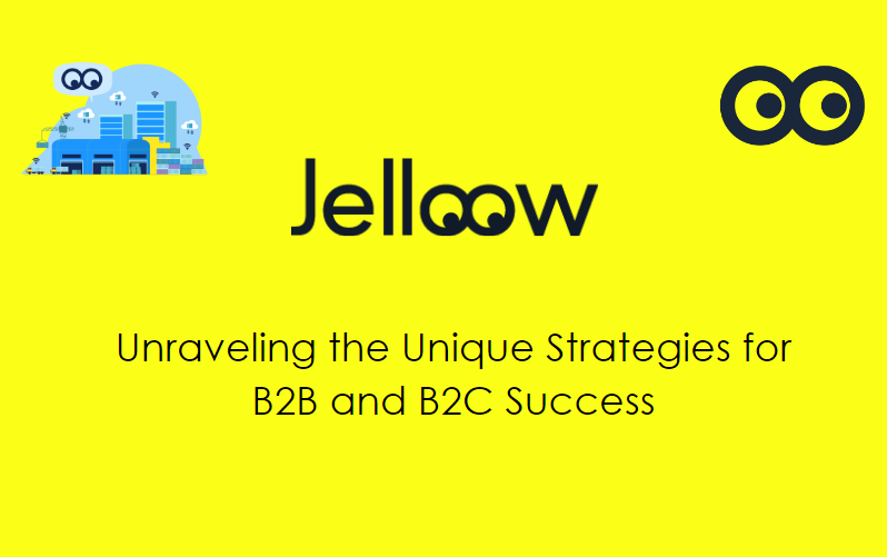 Unraveling the Unique Strategies for B2B and B2C Success